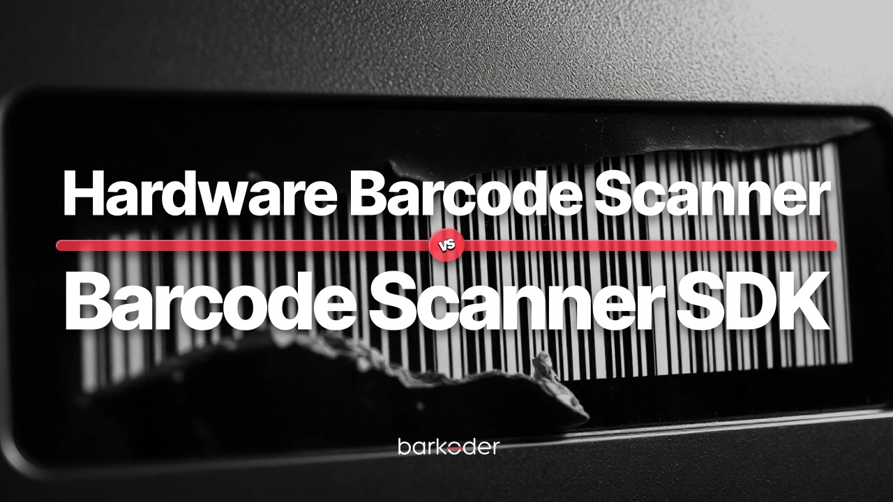 Barcode scanning software SDKs vs hardware barcode scanners
